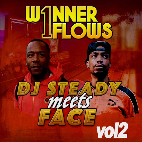 Stream DJ STEADY: Winner Flows Vol2 meets FACE Grime (FireCamp) vol.2 ...