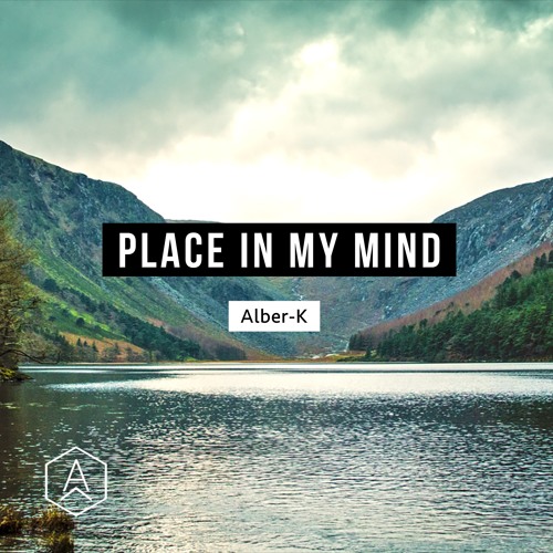 Stream Alber-K.ft.Della - A Place In My Mind (Radio Mix) by Alber-K ...