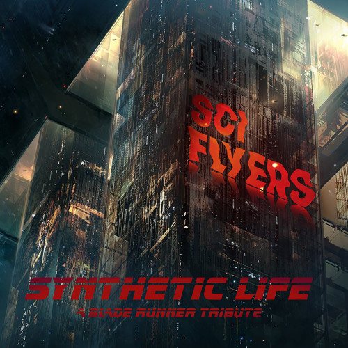 Stream Synthetic Life (A Blade Runner Tribute) by Sci-Flyers | Listen ...