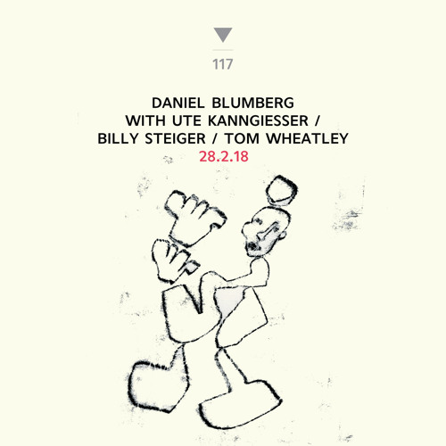 Stream DS117 - Daniel Blumberg with Ute Kanngiesser, Billy Steiger ...