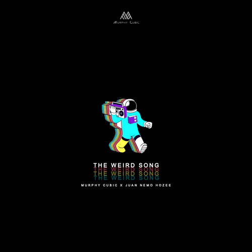 Stream The Weird Song By Murphy Cubic Listen Online For Free On stream-the-weird-song-by-murphy-cubic-listen-online-for-free-on