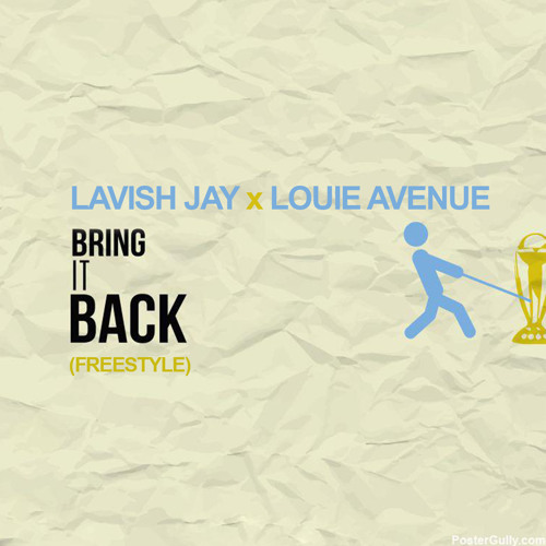 Stream Bring It Back (freestyle ft Louie Avenue) by LAVISHJAY | Listen ...