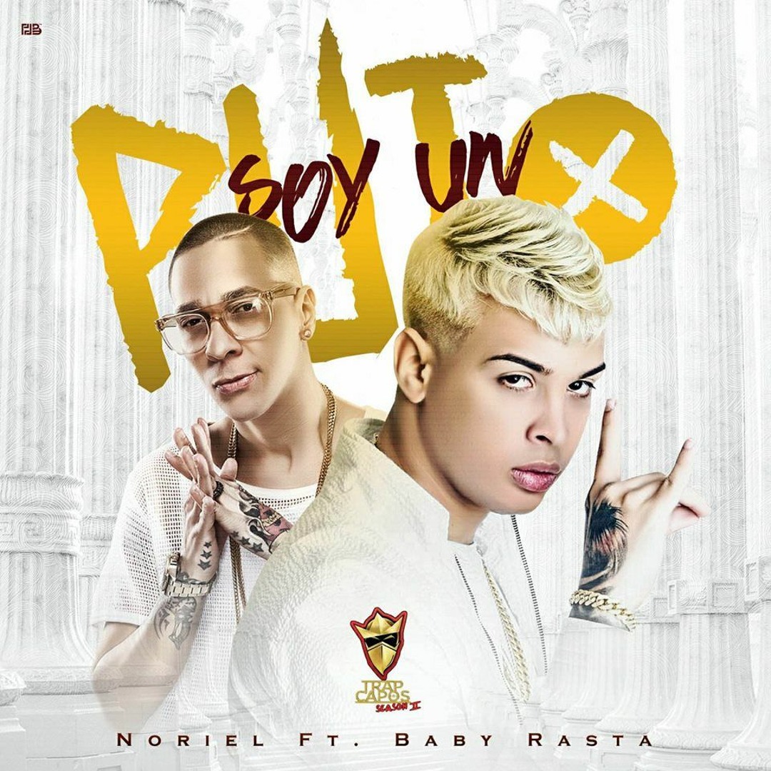 Stream NORIEL FT BABY RASTA - SOY UN PUTO by RAP TRAP | Listen online ...