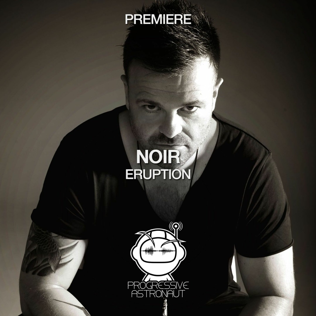 Listen to PREMIERE: Noir - Eruption (Original Mix) [Noir Music] by ...