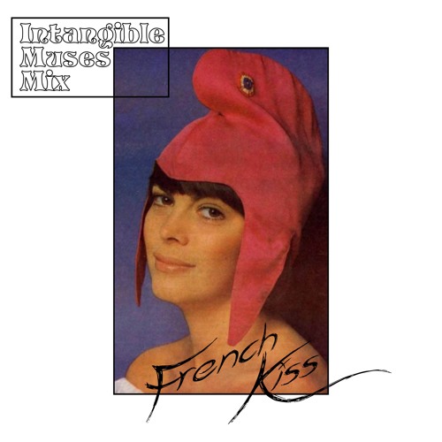 Stream Intangible Muses Mix - French Kiss by Radio Rietveld | Listen ...