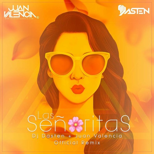 Stream Dasten - Las Señoritas (Juan Valencia Remix) FREE DOWNLOAD by ...