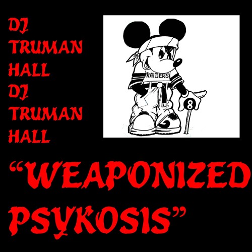 Stream DJ TRUMAN HALL - WEAPONIZED PSYKOSIS by Radio Free Lemuria ...