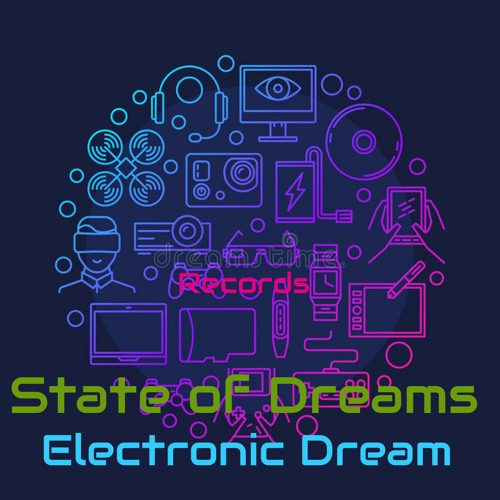 Stream Electronic Dream By State Of Dreams Listen Online For Free On
