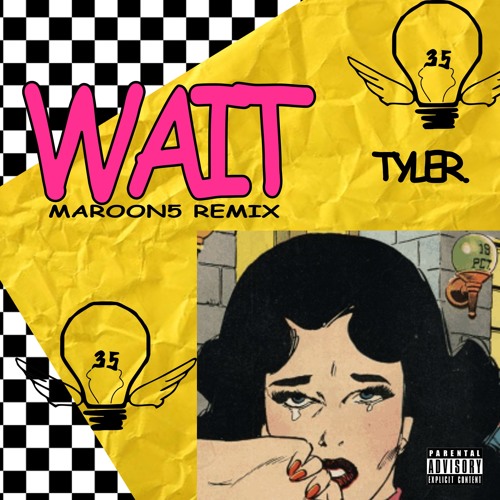 Stream Wait - TYLER. (Maroon 5 TreyMix) by Tyler. (Tre5Ty) | Listen ...