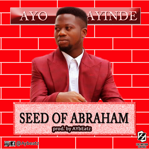 Stream AYO AYINDE - SEED OF ABRAHAM by AYbEatz | Listen online for free ...