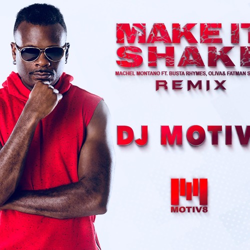 Stream Make It Shake!!! fT.Fatman Scoop Machal Montano Olivia by DJ ...