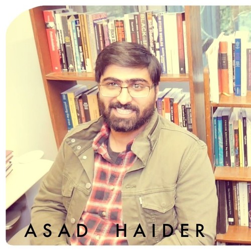 Stream AEWCH 26: ASAD HAIDER or IDENTITY (IS) CRISIS by Against ...