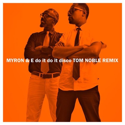 Stream Discotheque | Listen to Myron & E - Do It Do It Disco (Tom Noble ...