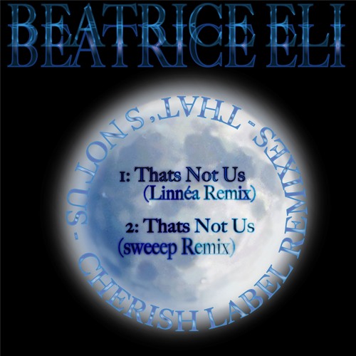 Stream Cherish Label | Listen to Beatrice Eli - That's Not Us (Cherish ...