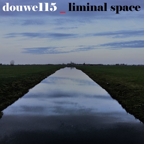 Stream Douwe115 Listen To Liminal Space Playlist Online For Free On stream-douwe115-listen-to-liminal-space-playlist-online-for-free-on