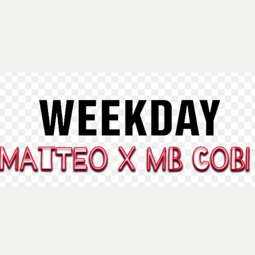 Stream Weekday-Matteo X MB Cobi by Matteo Johnson | Listen online for ...
