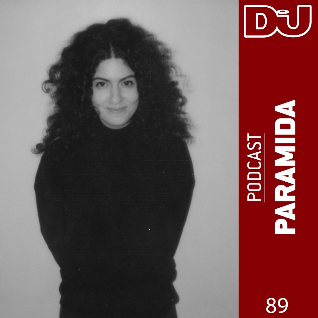Stream Podcast 89: Paramida by djmag | Listen online for free on SoundCloud