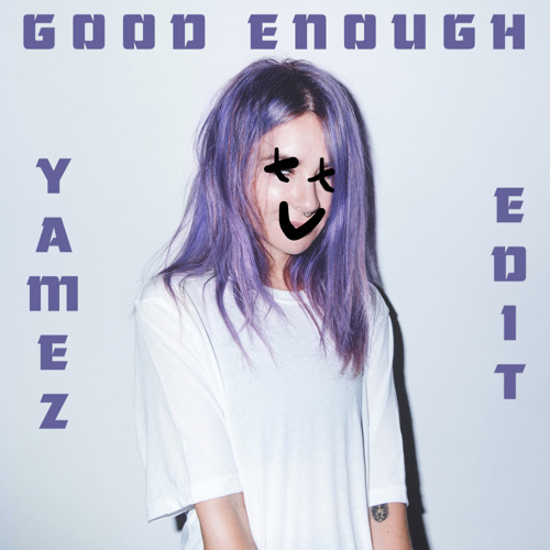 Stream Alison Wonderland - Good Enough (Edit) by yamez | Listen online ...