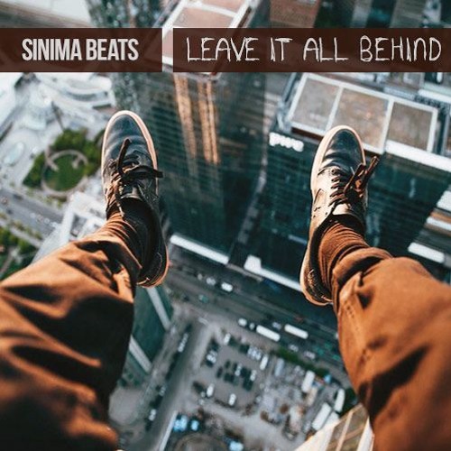 Stream Leave It All Behind by SINIMA BEATS | Listen online for free on ...