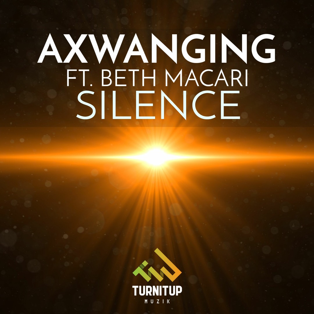 Stream Axwanging featuring Beth Macari - Silence by TurnItUp Muzik ...