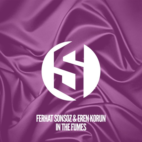 Stream Ferhat Sonsuz & Eren Korun - In The Fumes by The Sin Records ...