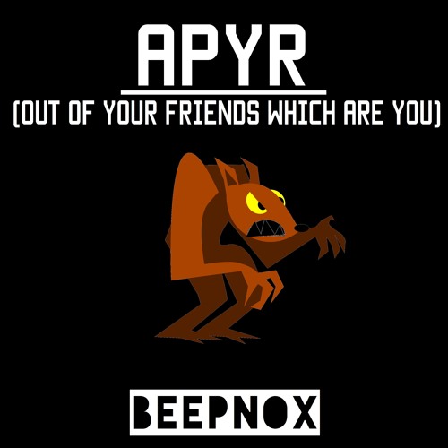 Stream Apyr Meme Song (Ouf Of Your Friends Which Are You) by Beepnox ...