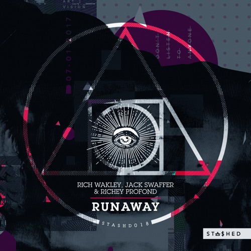 Stream STASHD018 : Rich Wakley, Jack Swaffer & Richey Profond - Runaway ...