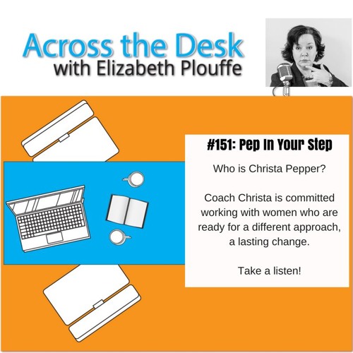 Stream episode #151: Across the Desk with guest Christa Pepper by ...