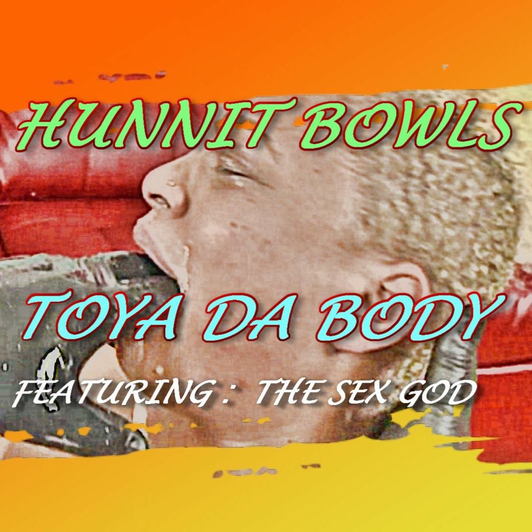 Stream HUNNIT BOWLS 04 2 by TOYADABODY | Listen online for free on ...