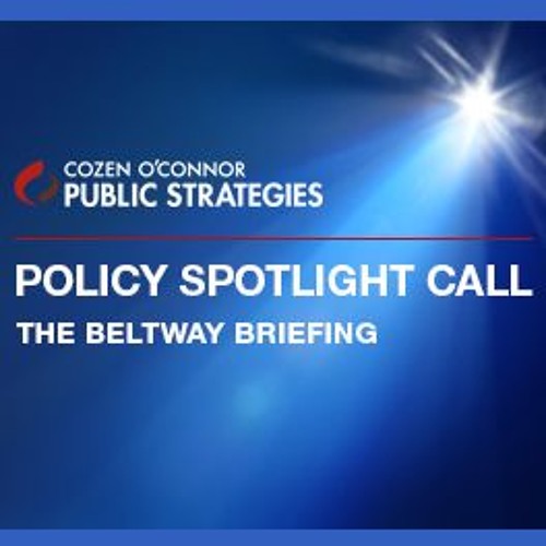 Stream Episode 84 : The Beltway Briefing Policy Spotlight Call – The ... Stream Episode 84 : The Beltway Briefing Policy Spotlight Call – The ...