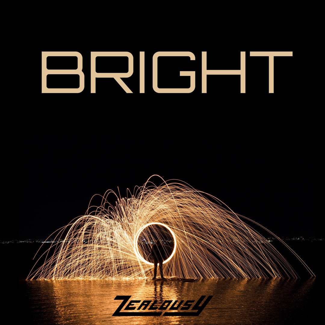 Stream Bright by Zealousy | Listen online for free on SoundCloud