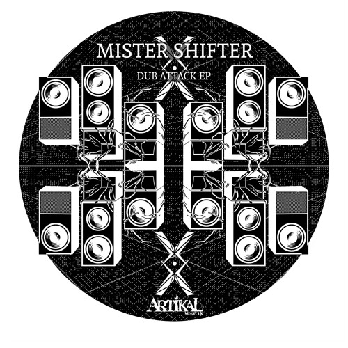 Stream Mister Shifter - Dub Attack EP by Artikal Music UK | Listen ...