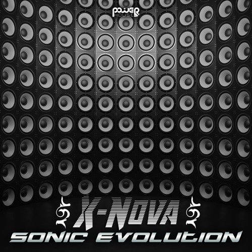 Stream Power House SF | Listen to X-Nova - Sonic Evolution (pwrep202-Power House Records ...