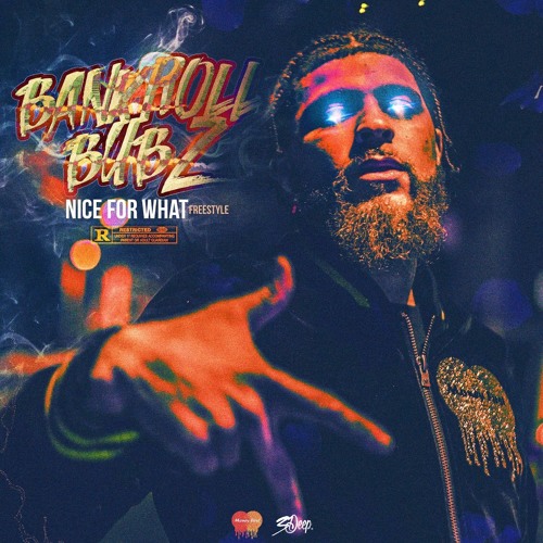 Stream BANKROLL BUBZ - NICE FOR WHAT FREESTYLE by BANKROLL_BUBZ ...