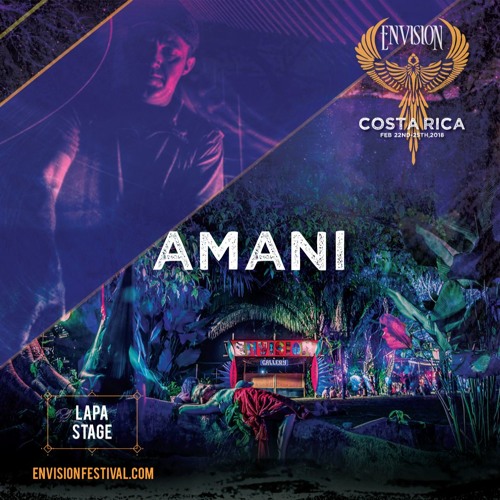 Stream AMANI Dj Set @ Envision Festival LAPA Stage by Desert Dwellers ...
