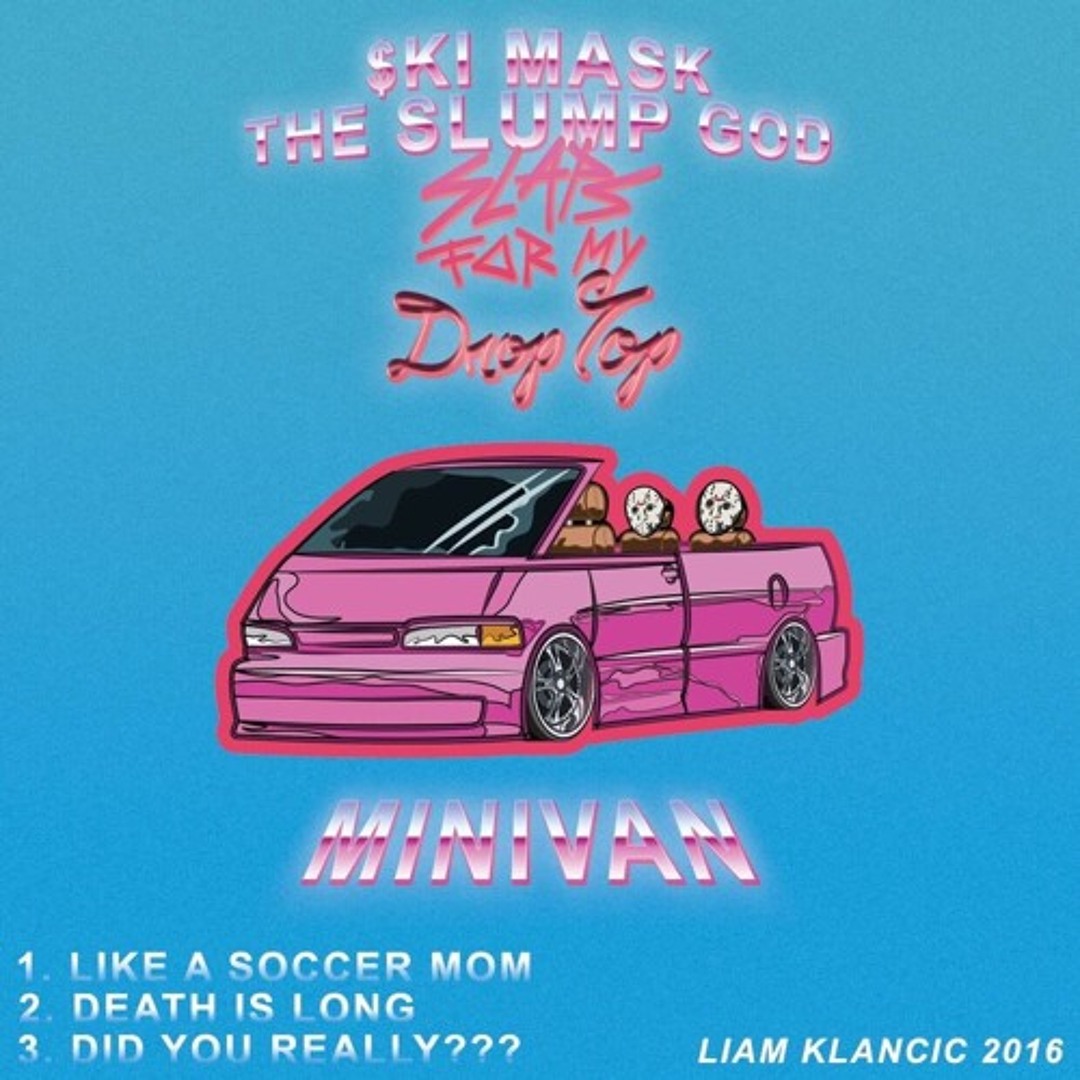 Stream LIKE A SOCCER MOM PROD. RAYAYY by SKI MASK THE SLUMP GOD ...
