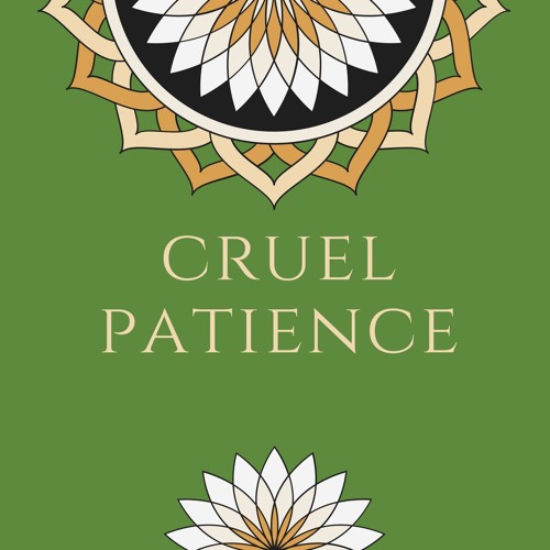 Stream episode Cruel Patience by Avery Bertrand Iradukunda podcast ...