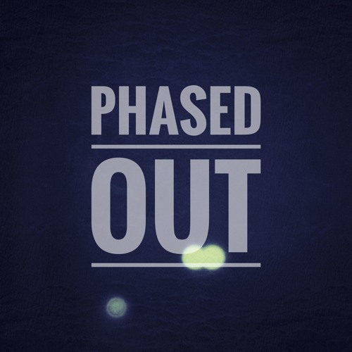 Stream Phased Out by gandalf_lab | Listen online for free on SoundCloud