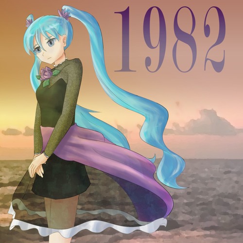 Stream 【Vocaloid Remix】1982【Miku English】 by Quasar P | Listen online for free on SoundCloud