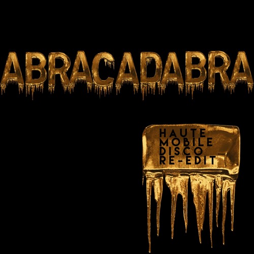 Stream Abracadabra (HMD Re-edit) by Haute Mobile Disco | Listen online ...