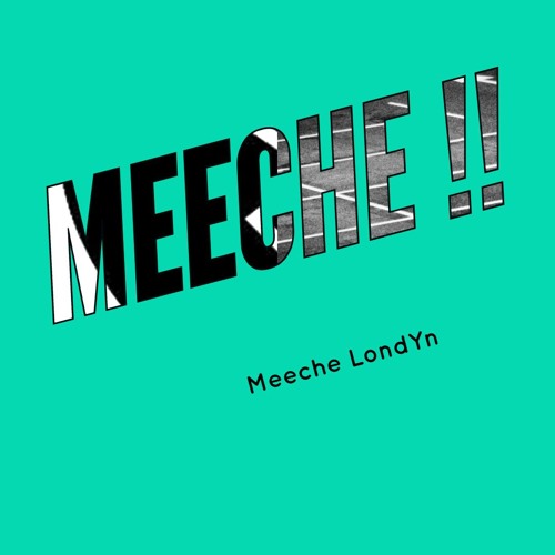 Stream Meeche LondYn | Listen to MEECHE !! playlist online for free on ...
