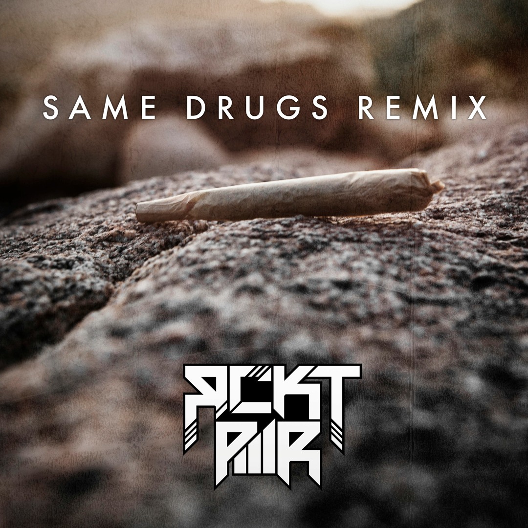 Stream Same Drugs (RCKT PWR Remix)🚀 by RCKT PWR Hidden Gems | Listen ...