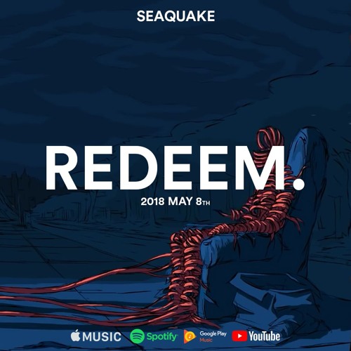 Stream Redeem by Seaquake | Listen online for free on SoundCloud