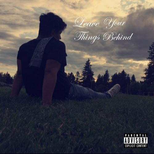 Stream Leave Your Things Behind (Prod. By SezOnTheBeat) by ...