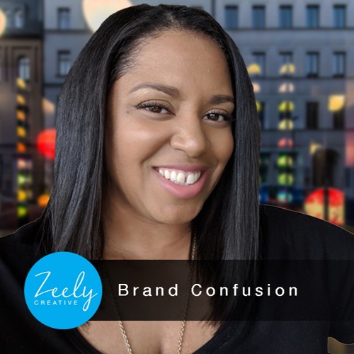 Stream episode Confusion About Branding by Zeely Creative Podcast ...