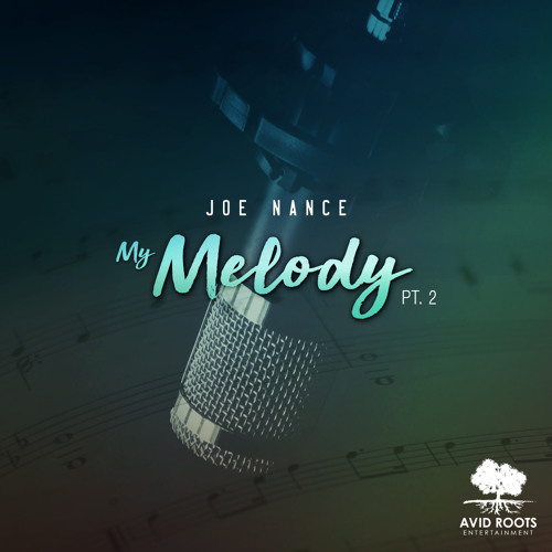 Stream Joe Nance - My Melody Pt.2 by avidroots | Listen online for free ...