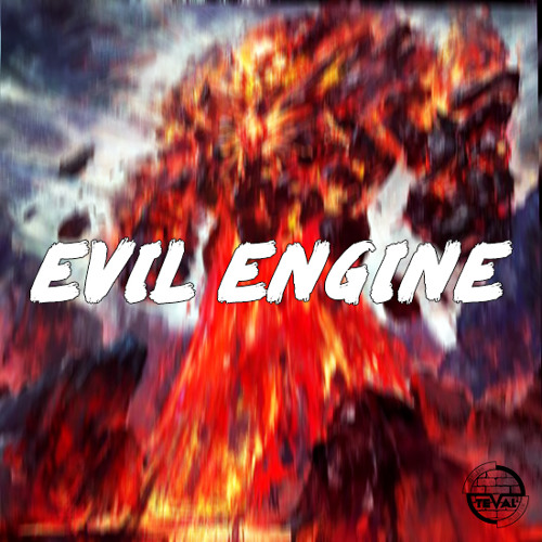 Stream EVIL ENGINE by TEVAL | Listen online for free on SoundCloud