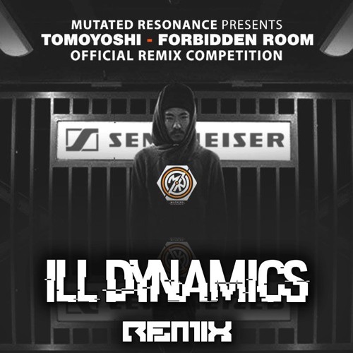 Stream Tomoyoshi - Forbidden Room (Ill Dynamics Remix) [Free Download ... Stream Tomoyoshi - Forbidden Room (Ill Dynamics Remix) [Free Download ...