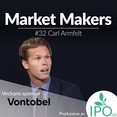 Stream episode #32 Carl Armfelt by Market Makers podcast | Listen ...