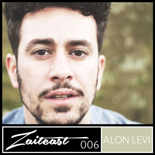 Stream Zaitcast 006 Alon Levi by Zaitgaist | Listen online for free on ...